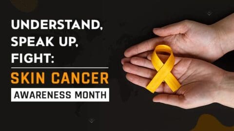 Understand, Speak Up, Fight: Skin Cancer Awareness Month | Winston ...